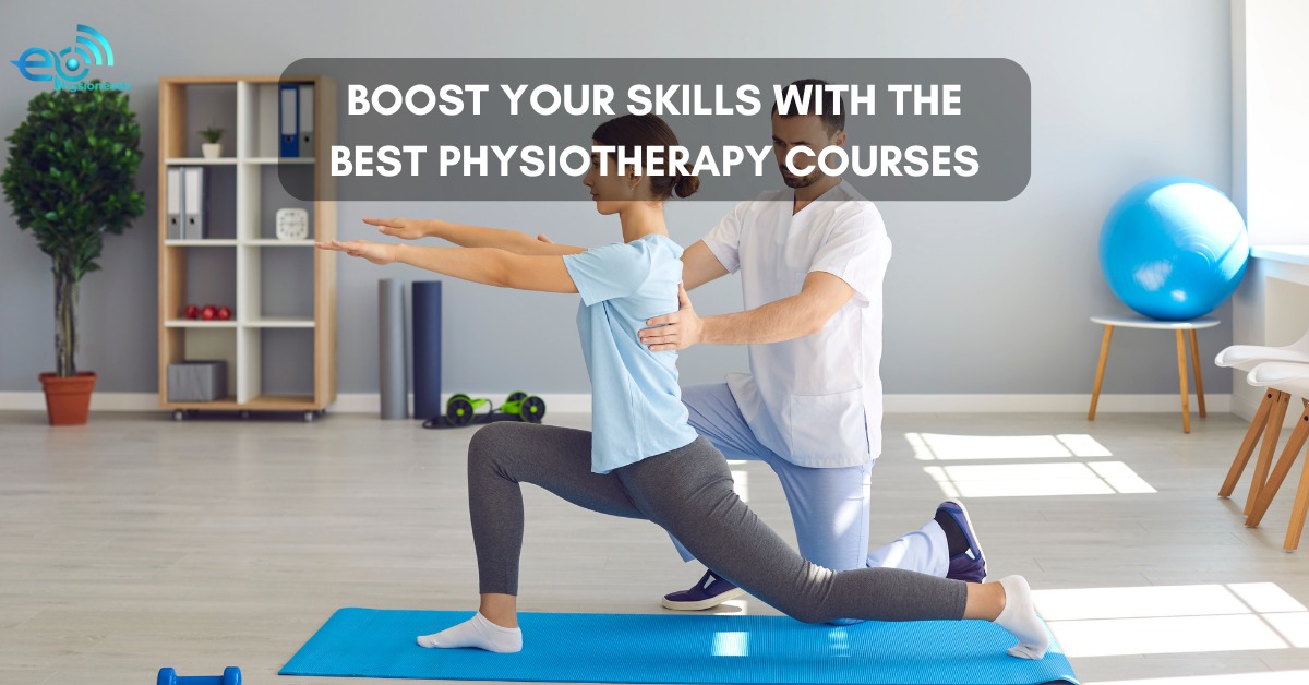 Boost Your Skills with the Best Physiotherapy Courses