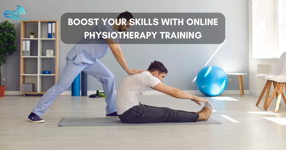 Boost your skills with online Physiotherapy training